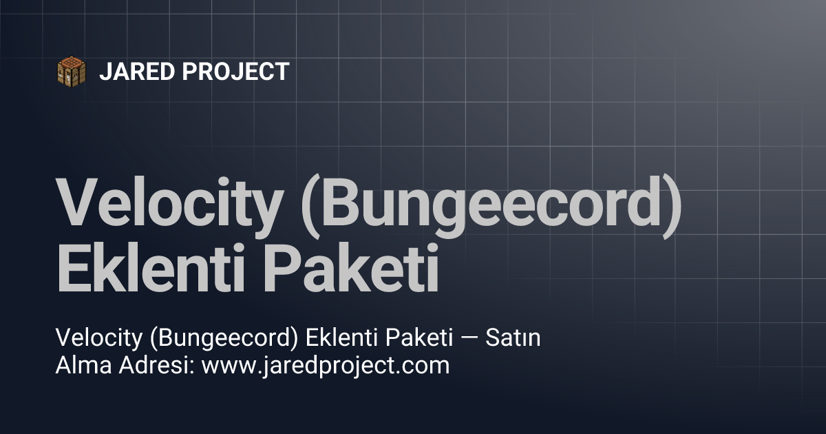 Velocity (Bungeecord) Eklenti Paketi | JARED PROJECT